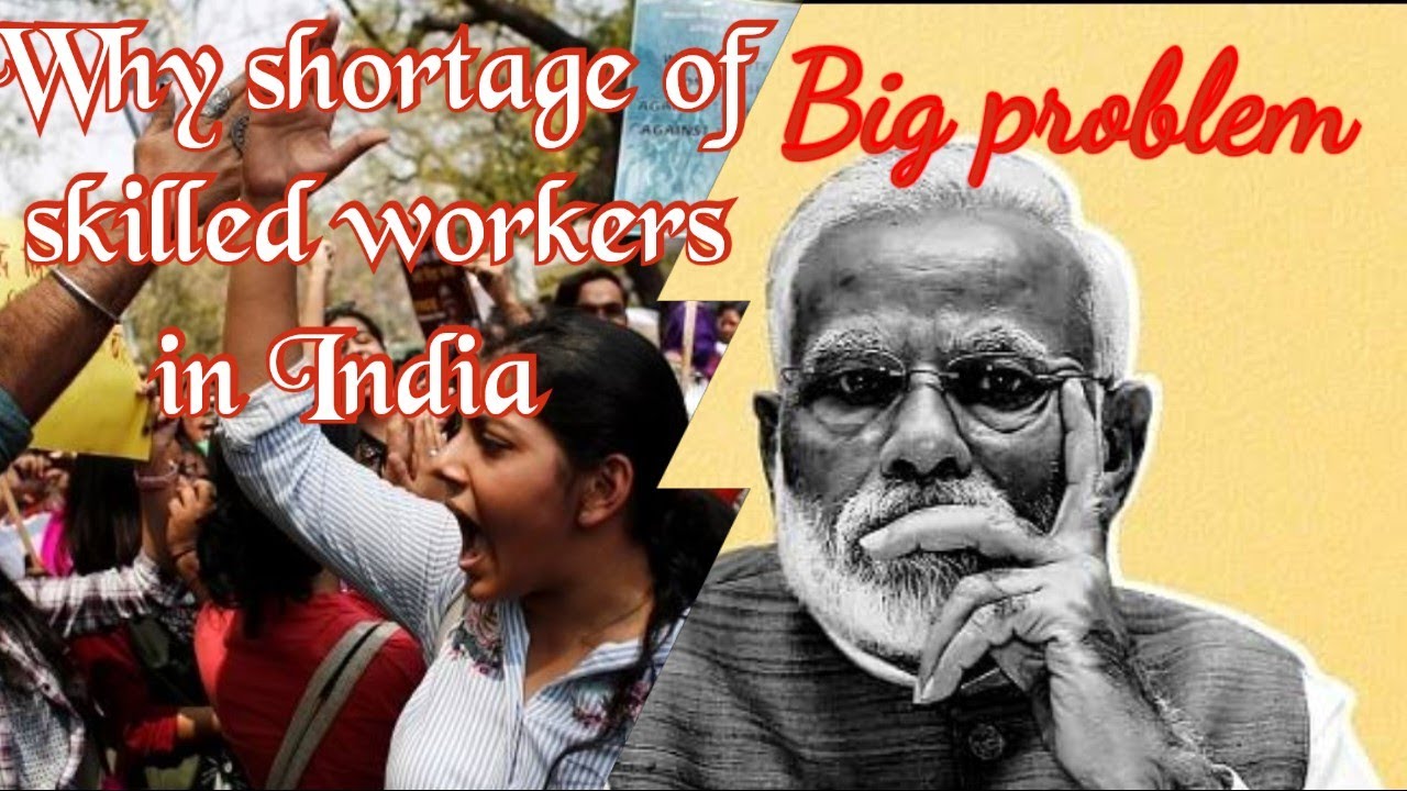 Why Indians are unskilled shortage of skilled workers in private sector ...
