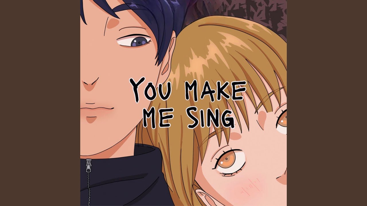 You Make Me Sing - YouTube