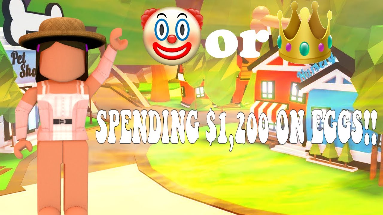 SPENDING $1,200 ON EGGS!|| ADOPT ME (clown or crown) - YouTube