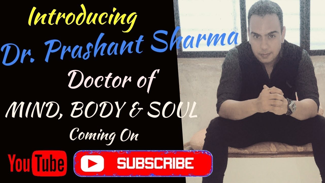 Introducing Dr. Prashant Sharma / डॉ प्रशांत शर्मा का परिचय - YouTube