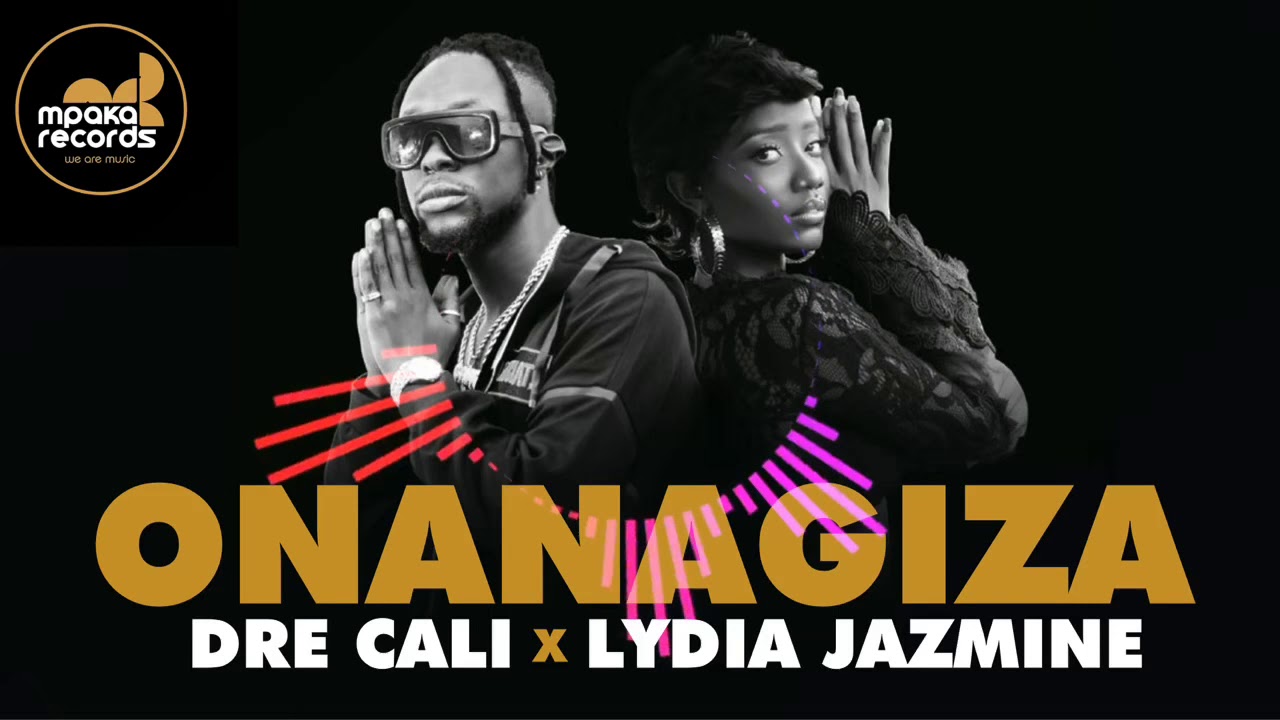 Dre Cali x Lydia Jazmine - Onanagiza ( Official Audio ) - YouTube