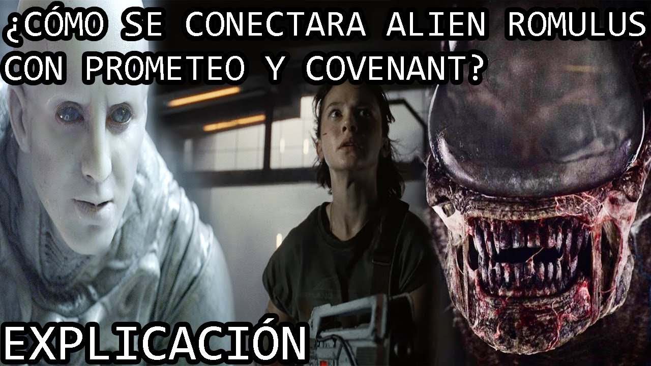 ¿Cómo se Conectara Alien Romulus con Prometeo y Covenant? | La Conexión ...