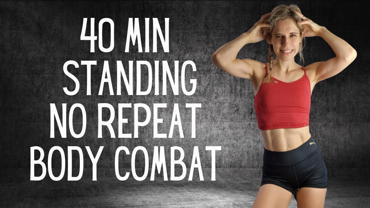 40 MINUTE BODY COMBAT WORKOUT - ALL STANDING - HIIT CARDIO - NO REPEAT ...