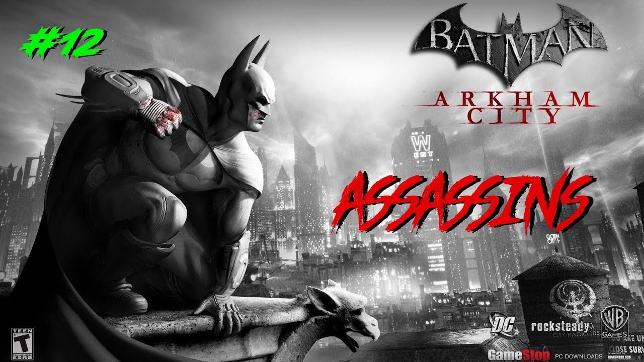"Assassins" Batman Arkham City Bölüm 12 - YouTube