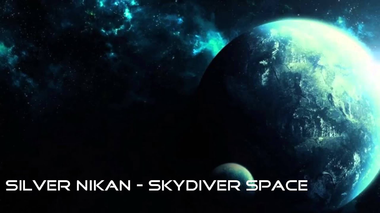 Silver Nikan - Skydiver Space [TECHNO] *HQ* - YouTube