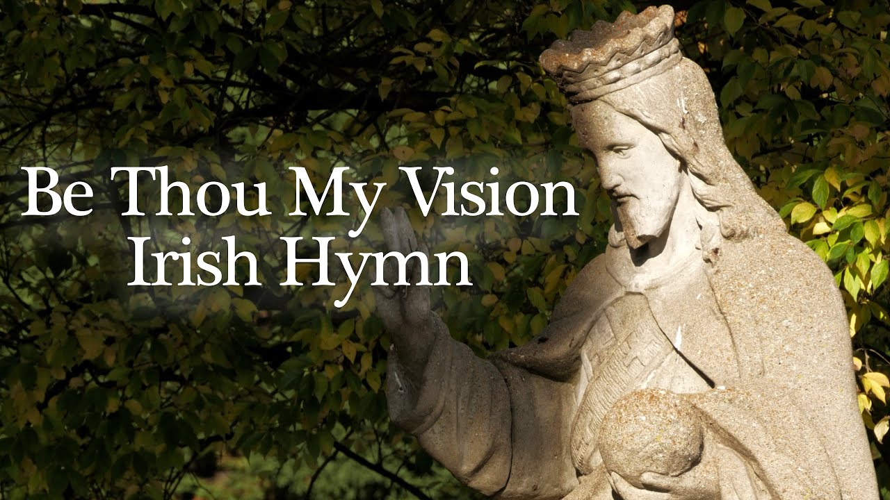 Be Thou My Vision - Irish Hymn - Lyric Video - YouTube