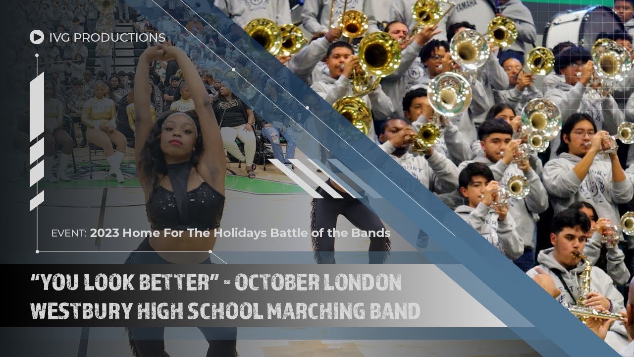 You Look Better - Westbury High School Marching Band 2023 Home For The ...