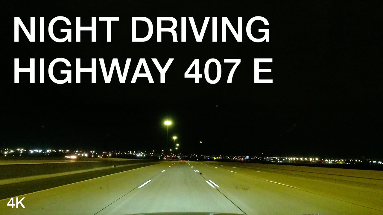 Night Driving - Highway 407 East from Hwy 410 to Hwy 400, Toronto ...