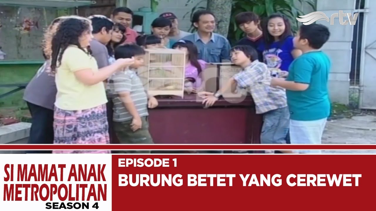 Si Mamat Anak Metropolitan RTV - Burung Betet yang cerewet (Season 4 ...