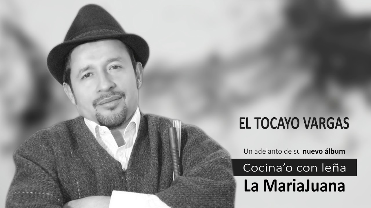 La MariaJuana - El Tocayo Vargas - YouTube