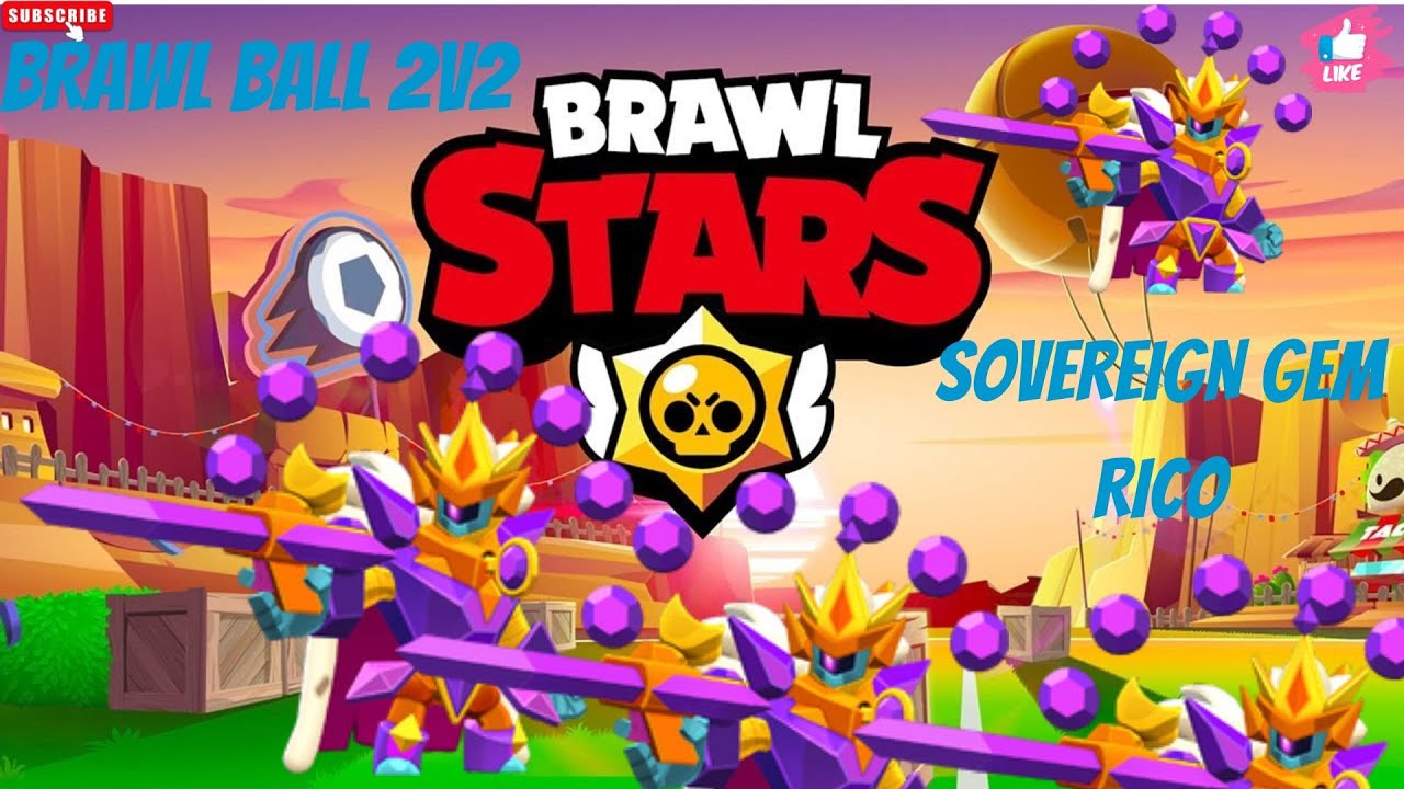 Brawl Stars # ep.696 # BRAWL BALL 2V2 # SOVEREIGN GEM RICO - YouTube