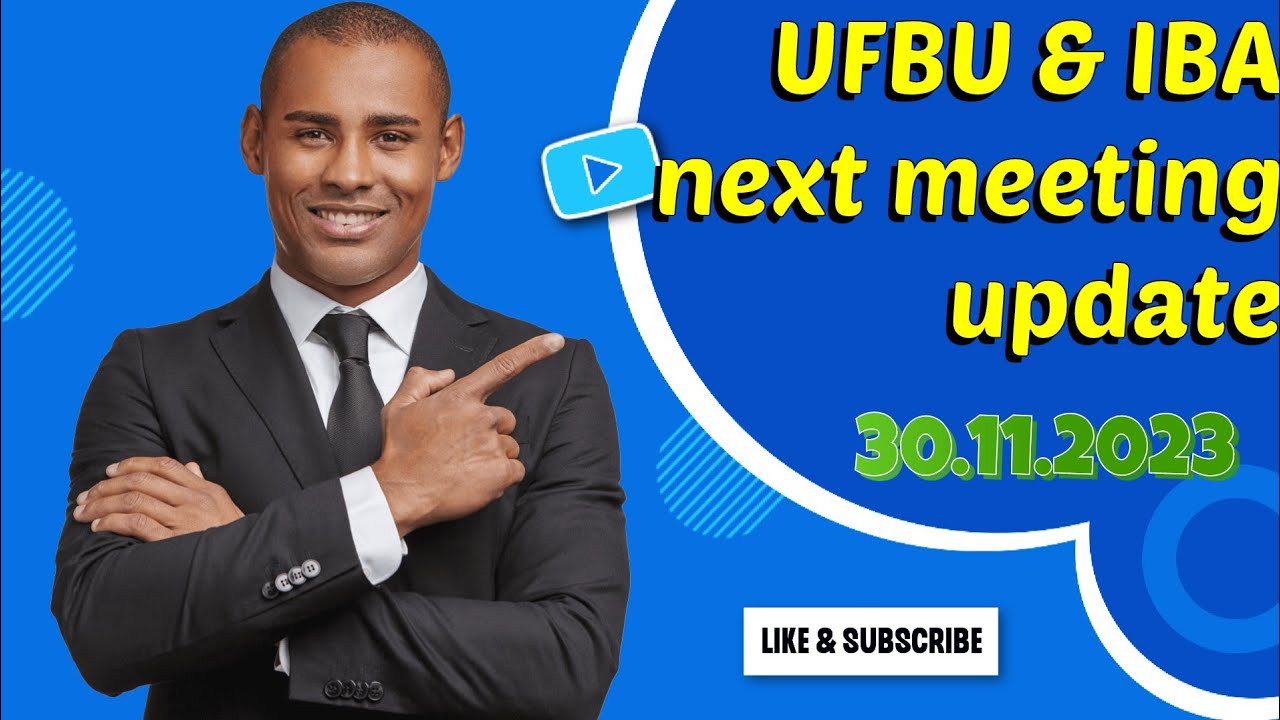 ufbu meeting with iba latest news | 12th bps latest news | - YouTube