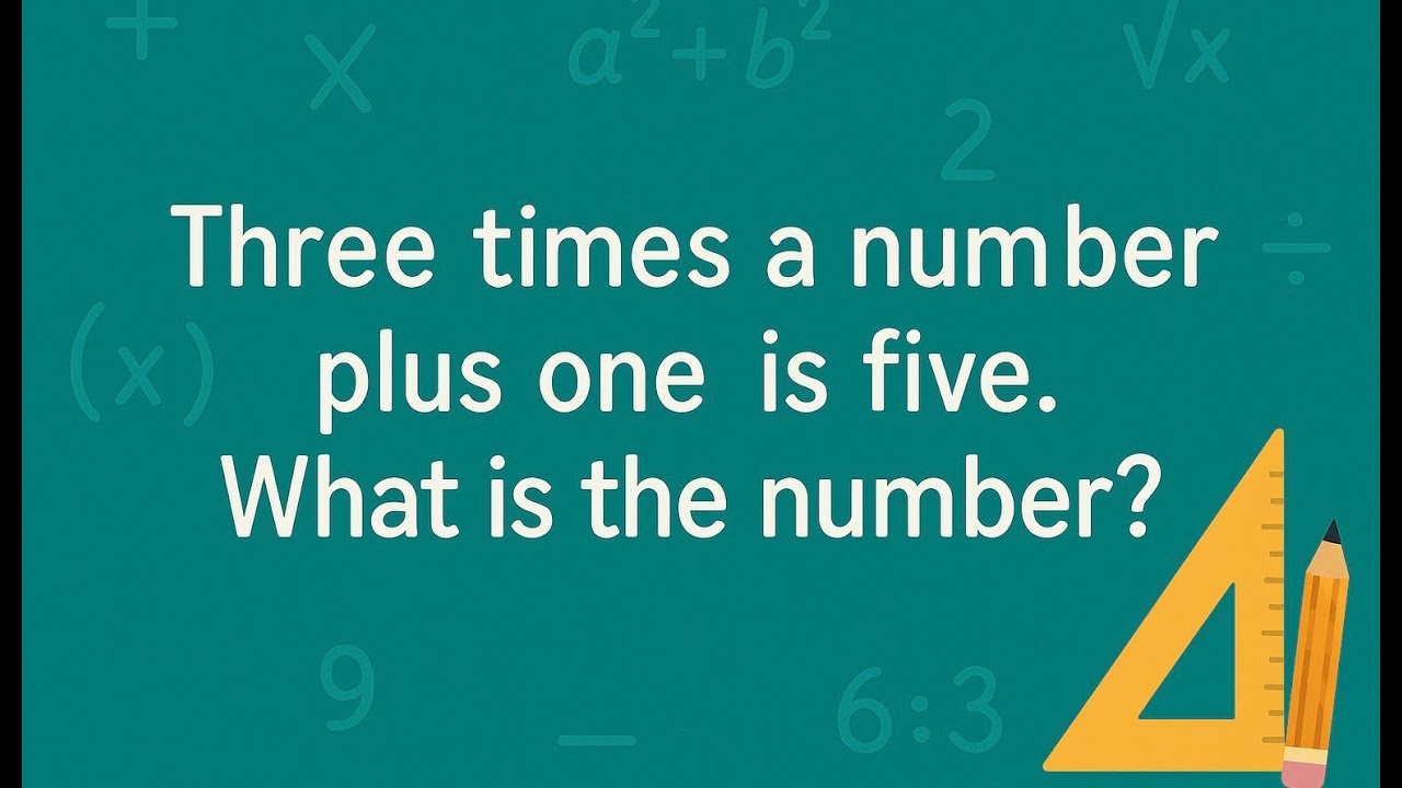 Three times a number plus one is five ?Find the number - YouTube
