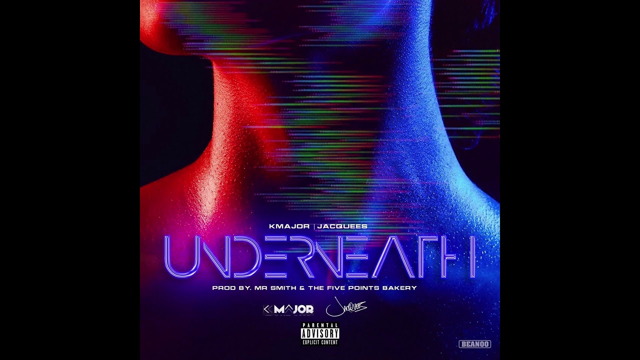 K-Major (feat. Jacquees) - Underneath [Prod by Mr. Smith & The Five ...