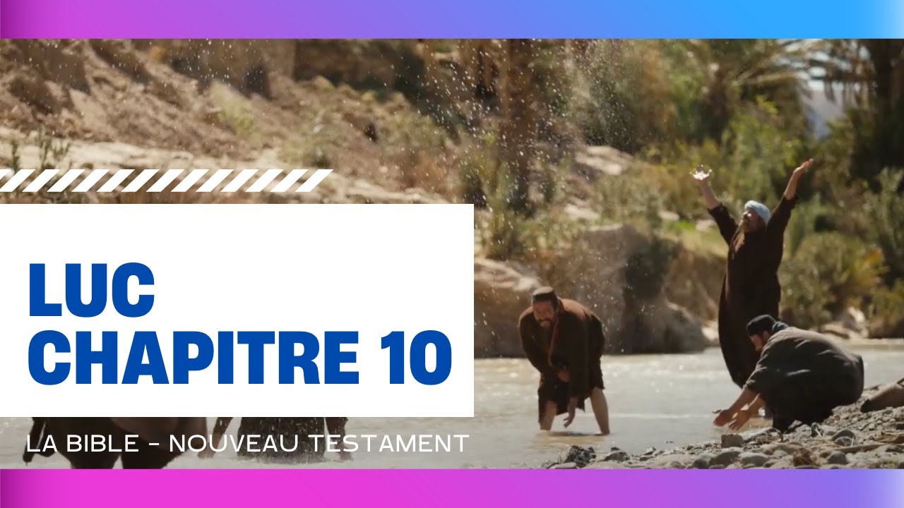 Luc chapitre 10 - La Bible - Nouveau Testament - YouTube