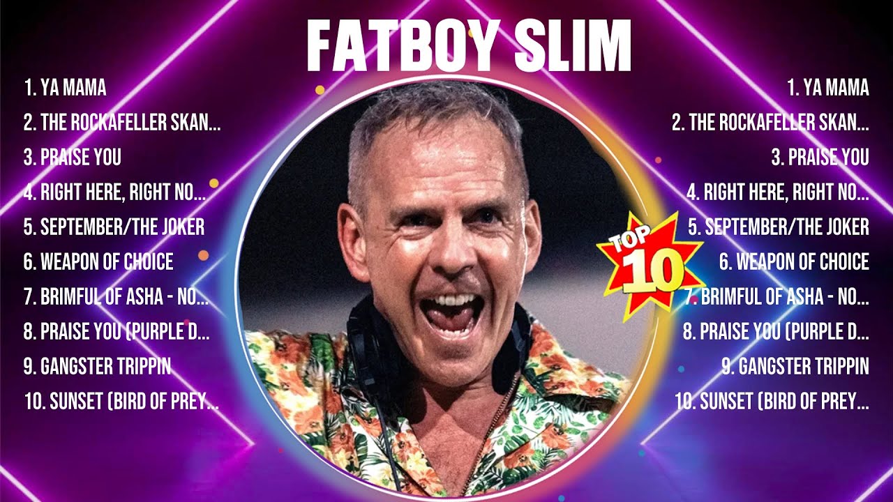 Fatboy Slim Greatest Hits Full Album ️ Full Album ️ Top 10 Hits of All ...