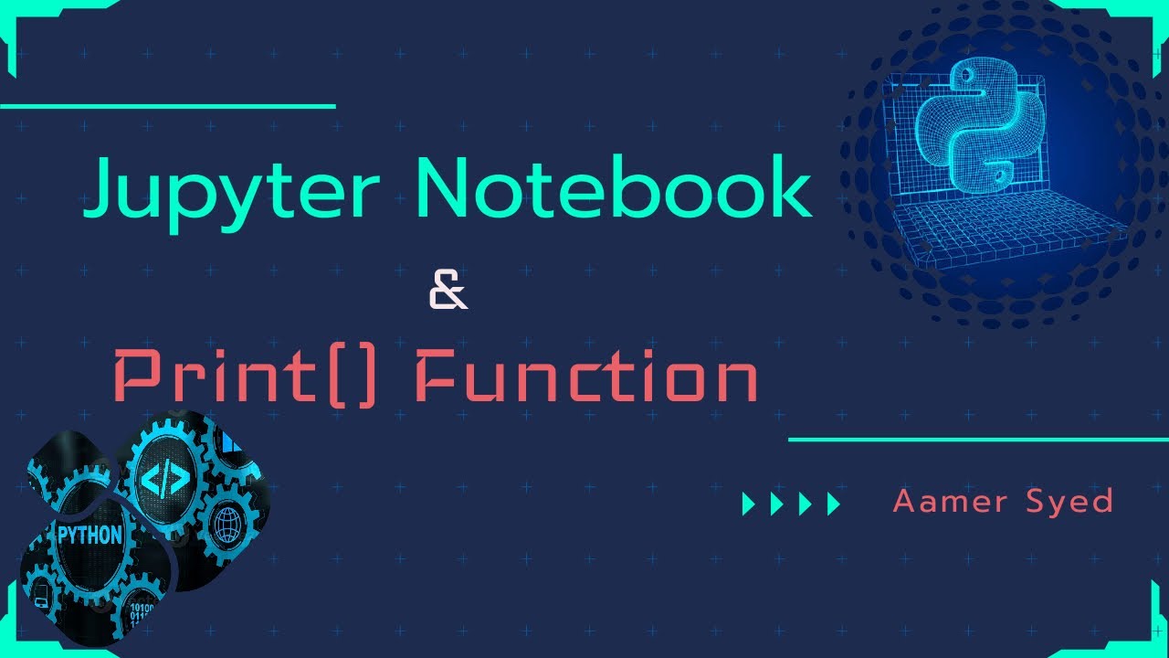 3 Jupyter Notebook Print Function In Python YouTube 3 Jupyter Notebook Print Function In Python YouTube