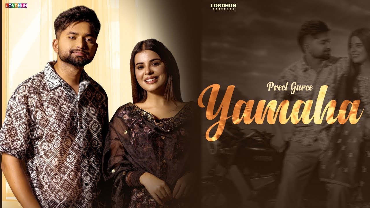 YAMAHA | Preet Guree Ft | Geet Goraya Official Video | Latest Punjabi ...