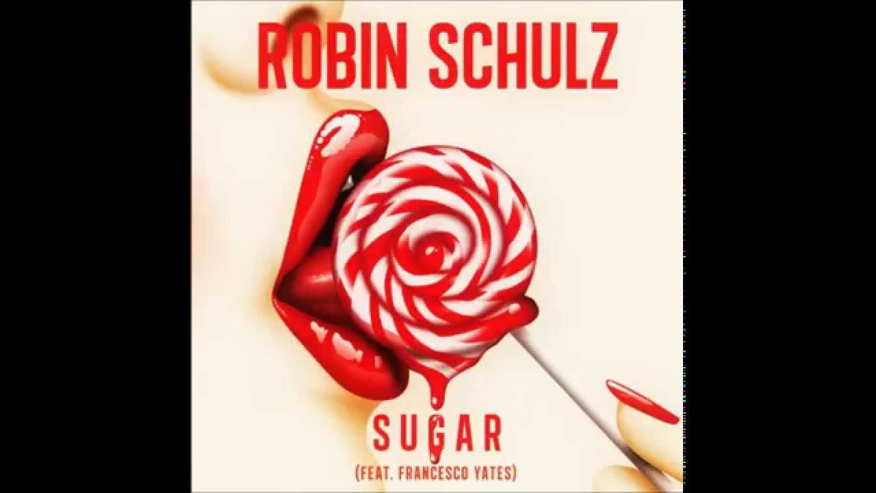 Robin Schulz Sugar Remix 2015 feat. Francesco Yates - YouTube