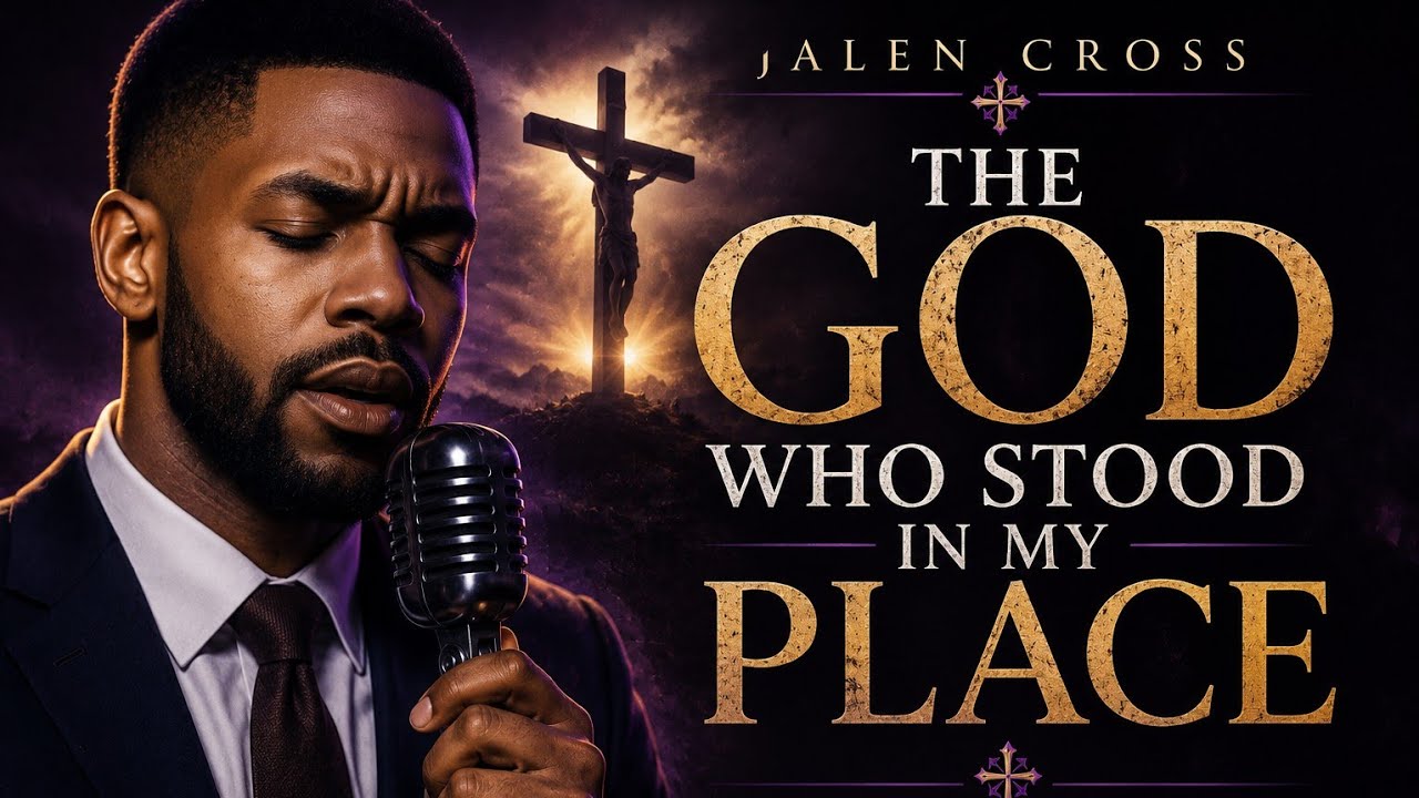 Jalen Cross – The God Who Stood in My Place (Official Audio) - YouTube