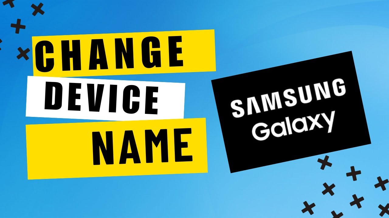 ⭐How to Change Device Name on Samsung Phone? Manage How Your Name ...