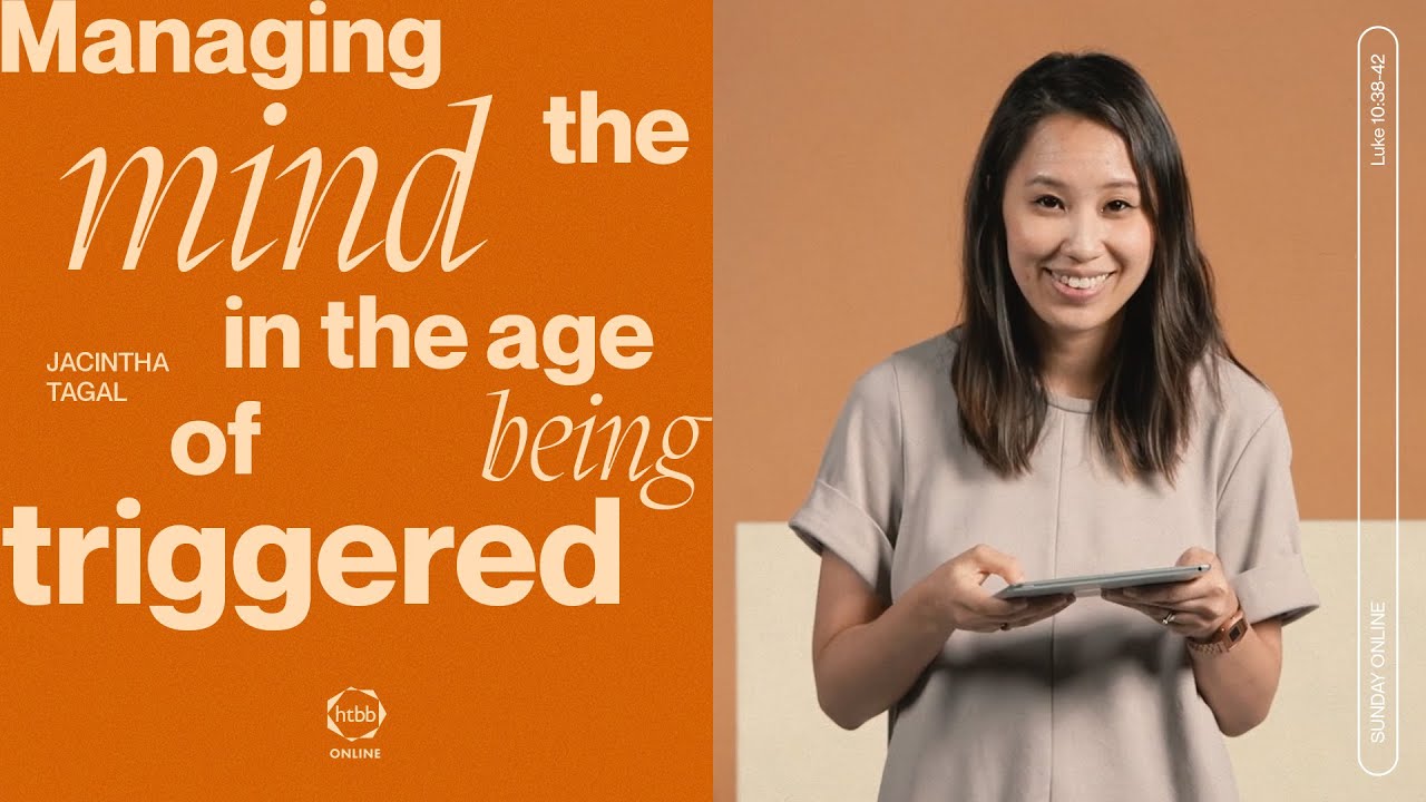 How To Manage The Mind In An Age Of Being Triggered | Jacintha Tagal ...