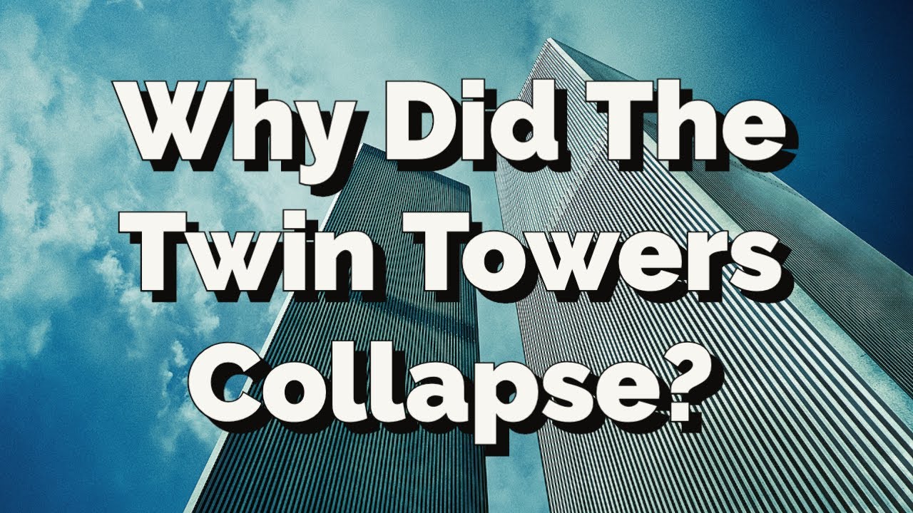 Why Did The Twin Towers Collapse? - YouTube