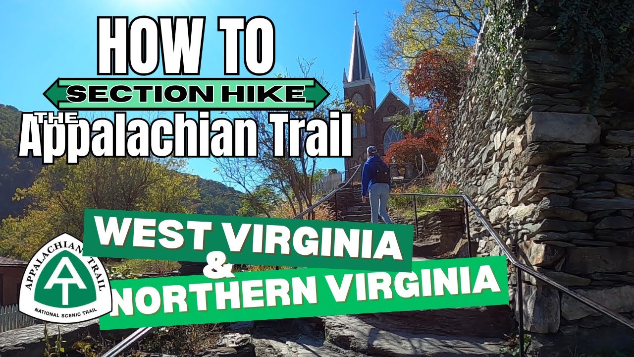 How to Section Hike the AT thru West Virginia and Northern Virginia ...