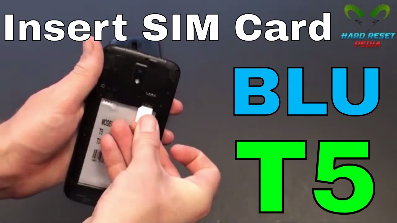 BLU T5 Insert The SIM Card - YouTube