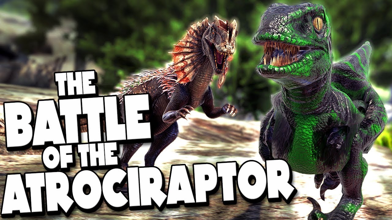 THE BATTLE OF THE ATROCIRAPTOR - Ark Jurassic Survival Ep #3 - YouTube