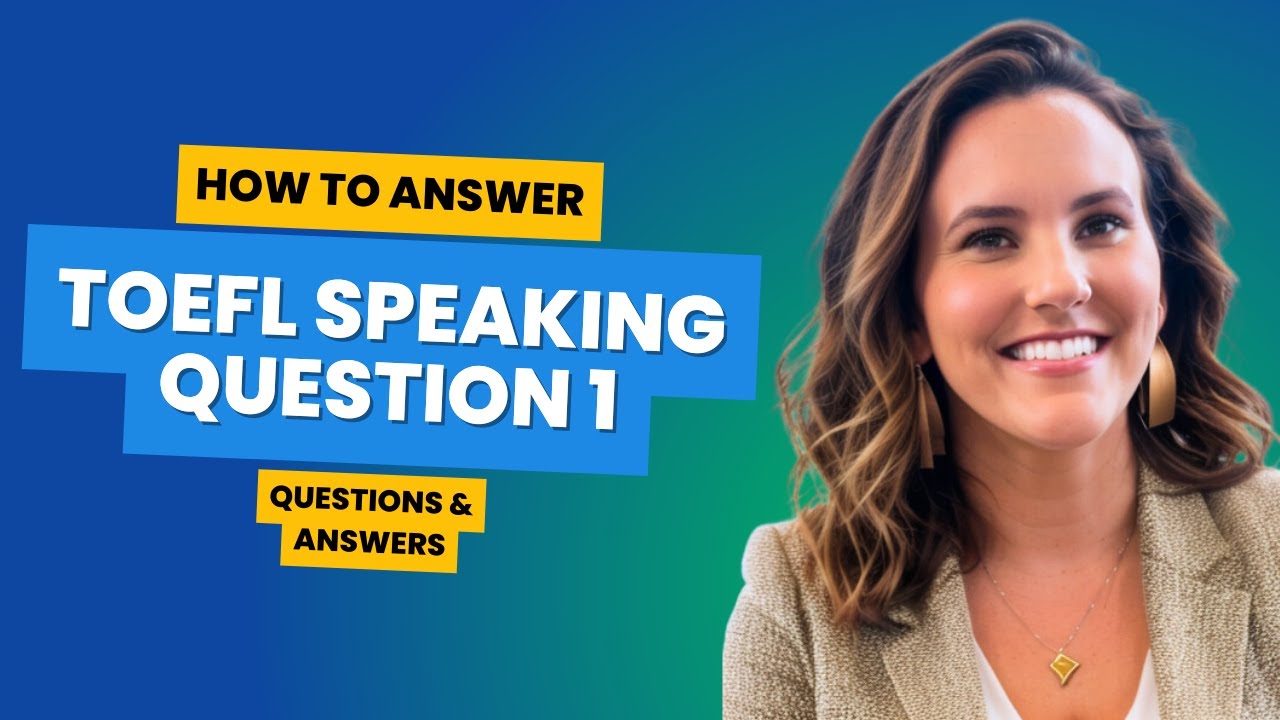 How To Answer TOEFL Speaking Question 1 Questions And Answers YouTube how-to-answer-toefl-speaking-question-1-questions-and-answers-youtube