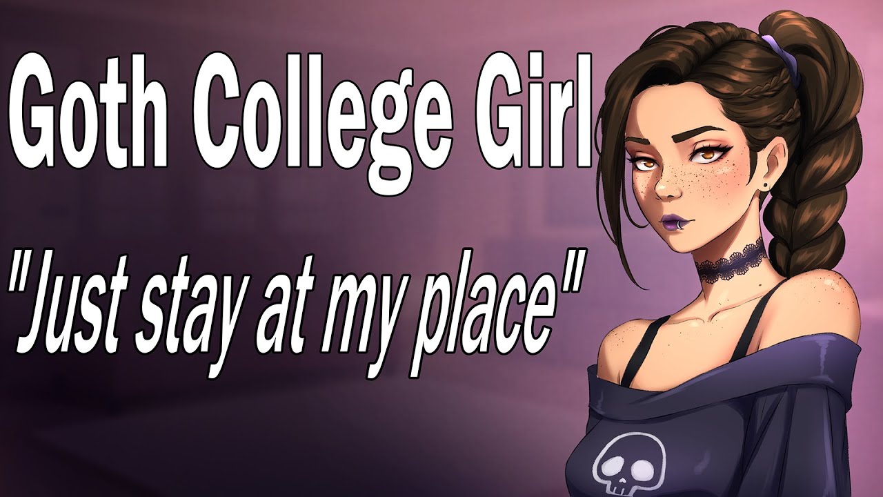 Goth College Girl Invites you to her Dorm [Strangers to Something More ...