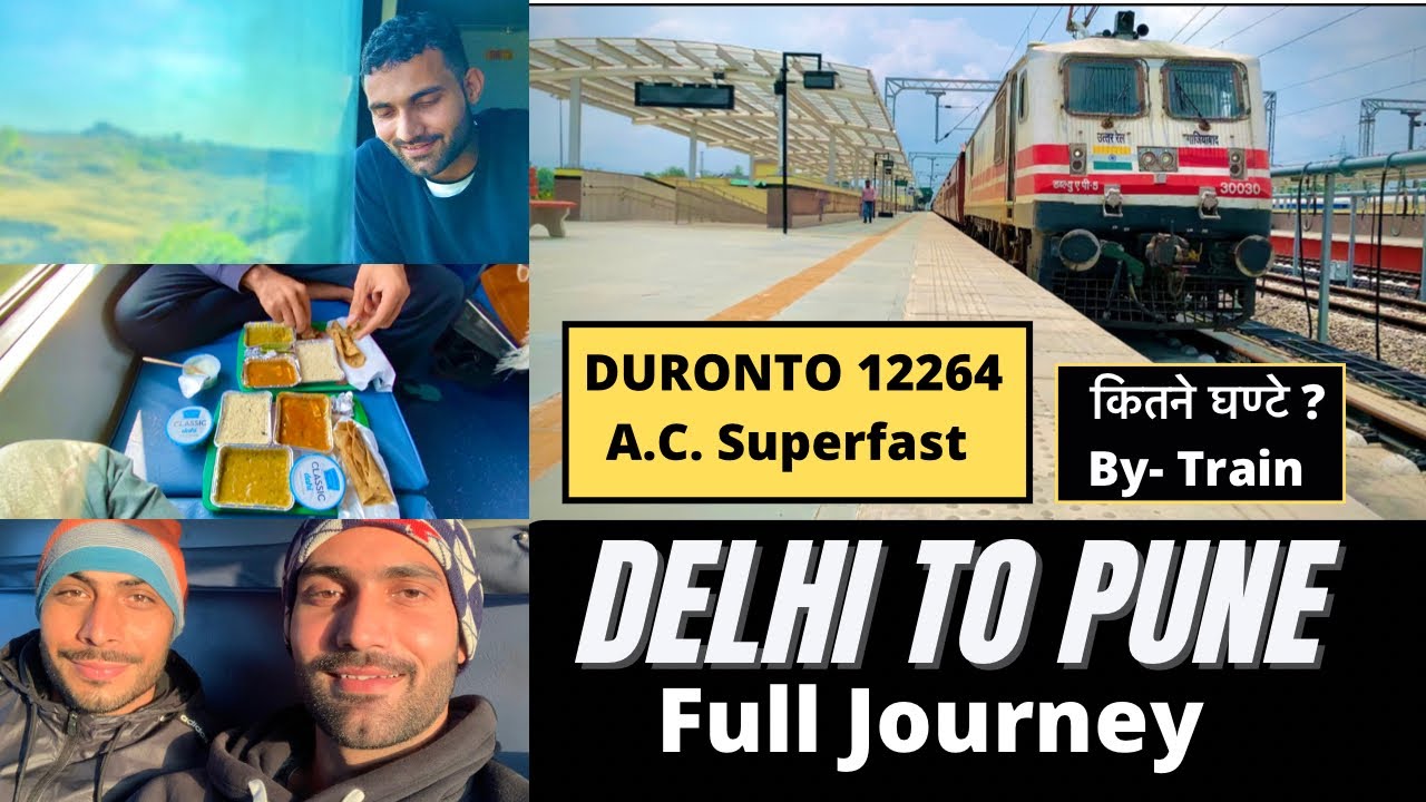 Delhi to Pune।Duronto Express।Full journey,*आज तो ट्रेन छूट गई गयी होती ...