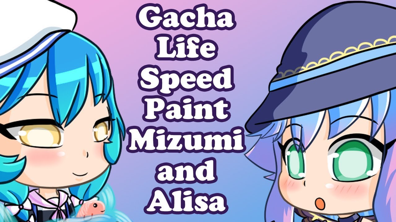 Gacha Life - Speed Paint - Mizumi And Alisa - YouTube