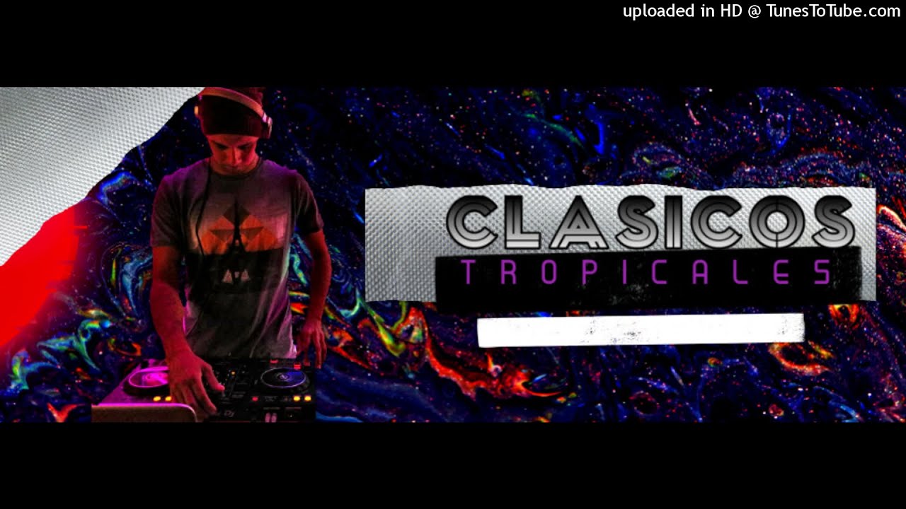 10 - CLASICOS TROPICALES VOL 10 | ERWIN DJ (MIX 2021) - YouTube