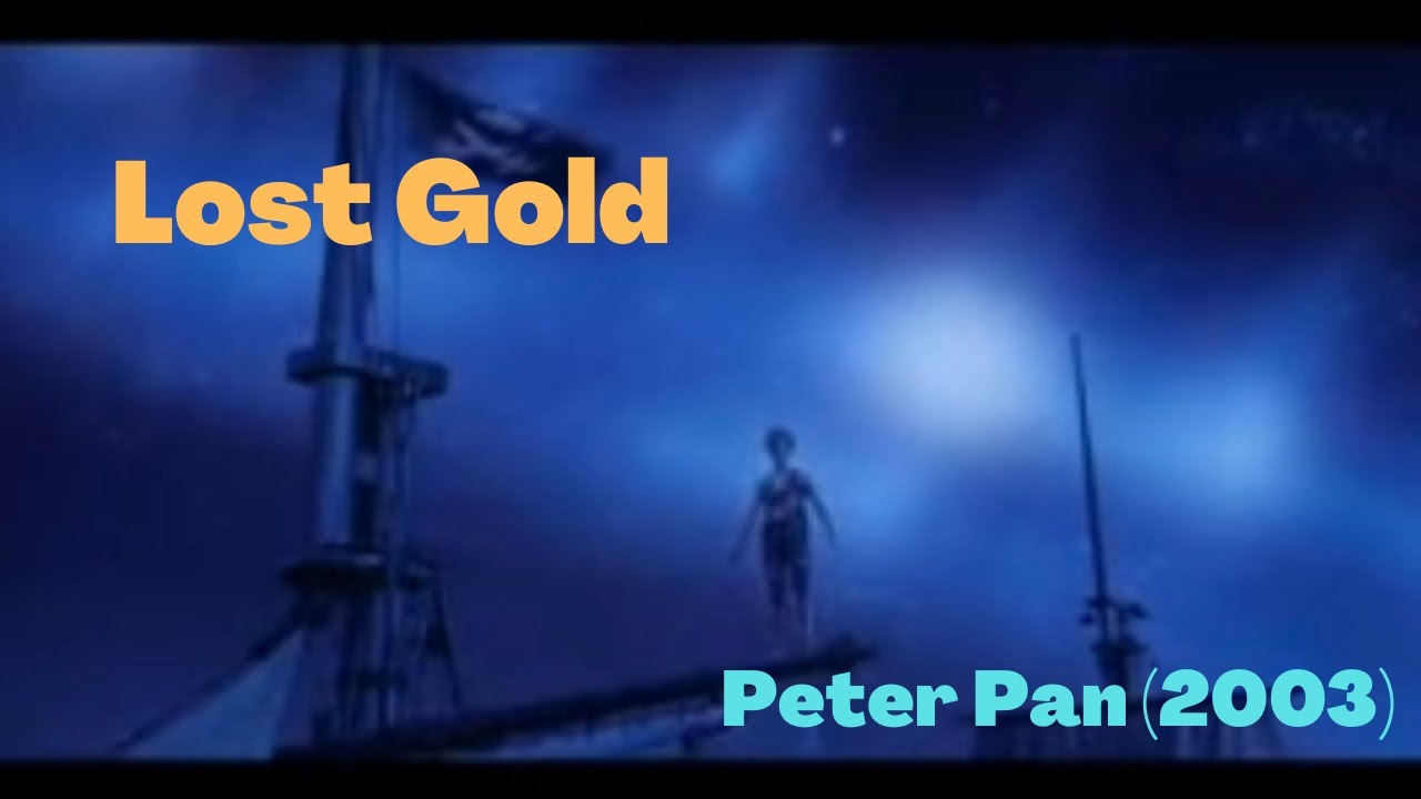 Lost Gold: Peter Pan (2003) - YouTube