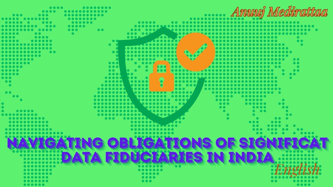 Navigating Obligations Of Significant Data Fiduciaries, English Final ...