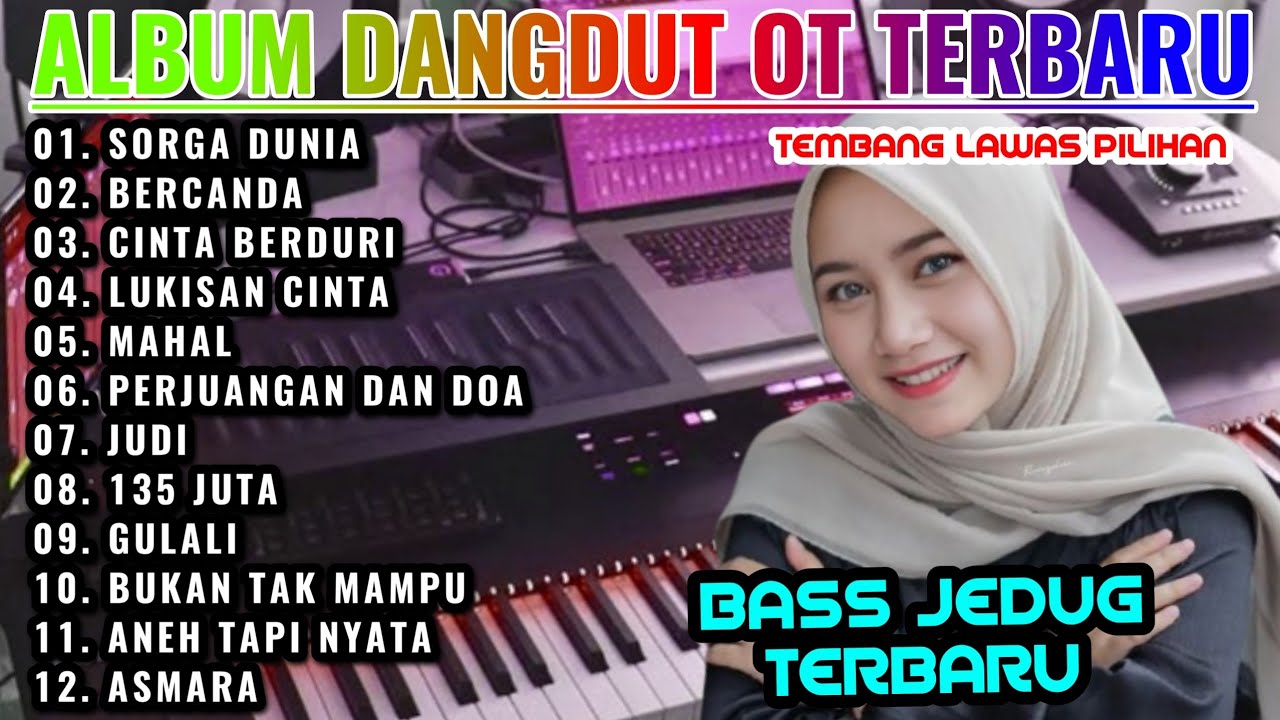 DANGDUT ORGEN TUNGGAL FULL ALBUM TERBARU 2025 PALING HITS LAGU PILIHAN ...