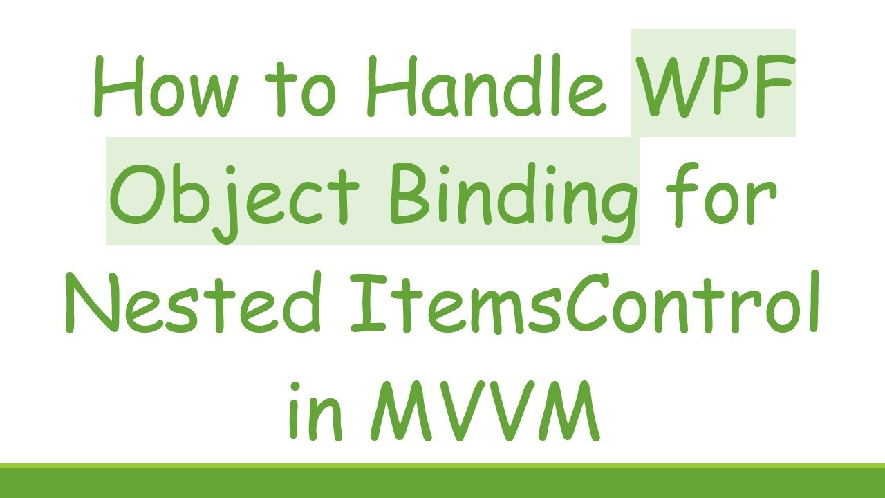 How to Handle WPF Object Binding for Nested ItemsControl in MVVM - YouTube
