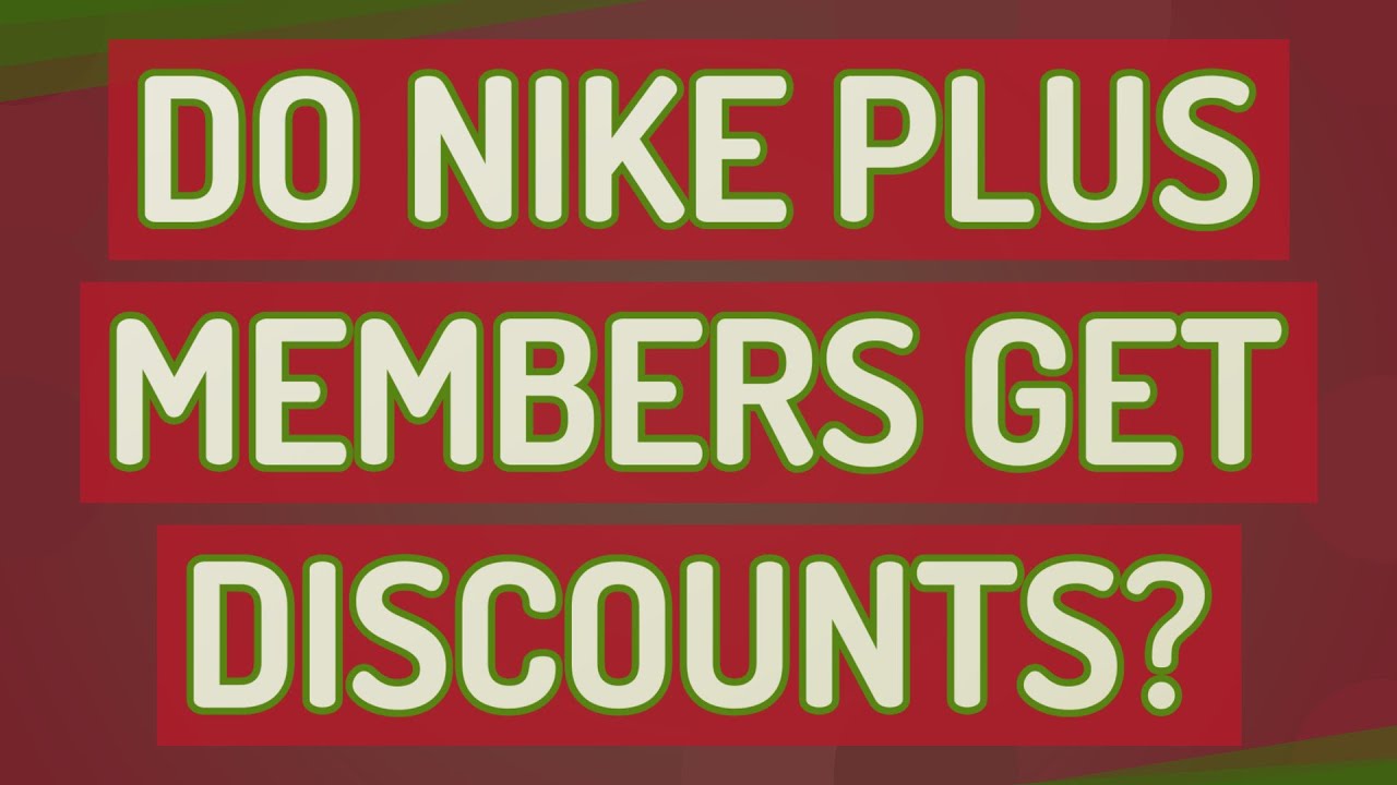 Do Nike Plus members get discounts? - YouTube