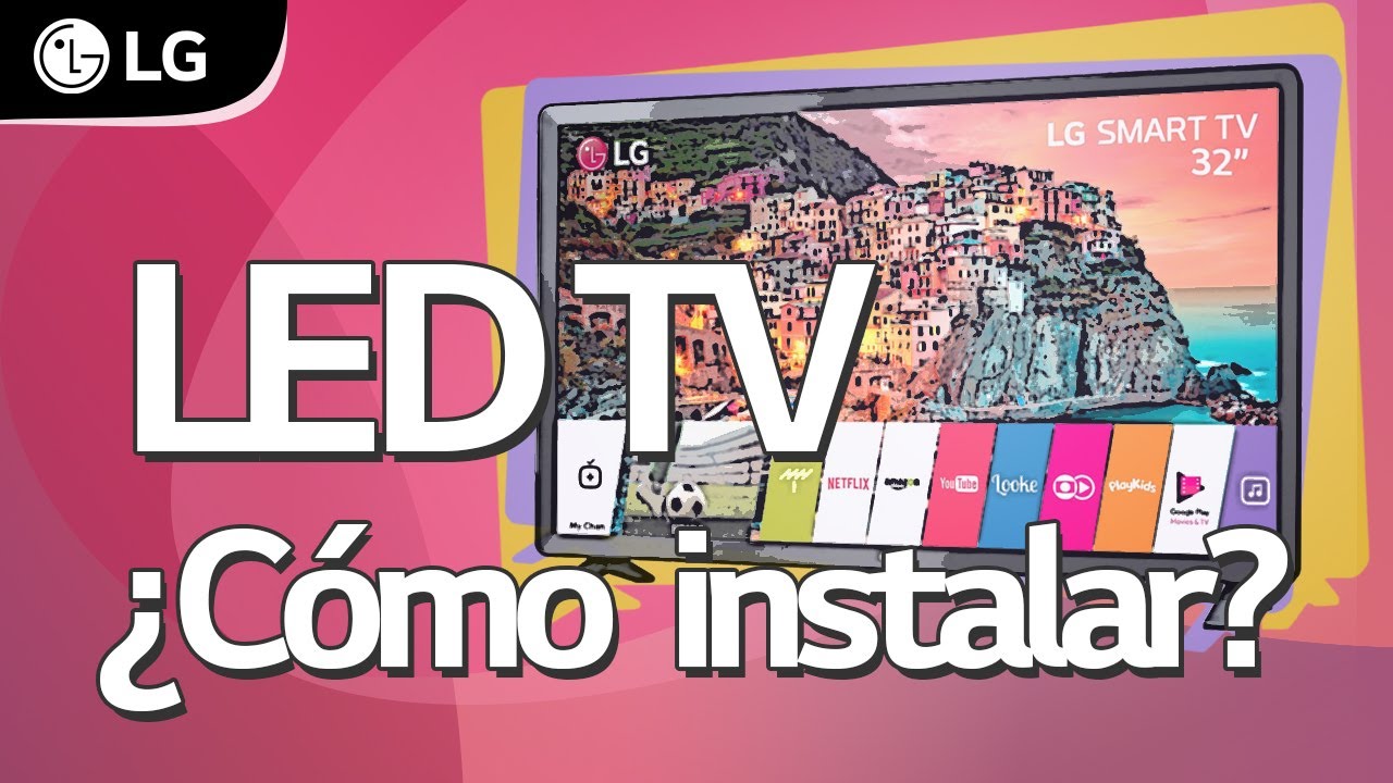 LG LED TV ¿Cómo instalar? - YouTube