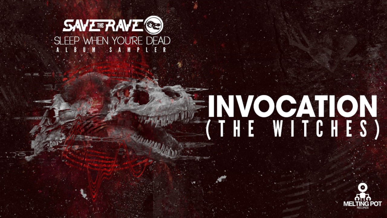 Save The Rave - Invocation (The Witches) - Melting Pot - YouTube