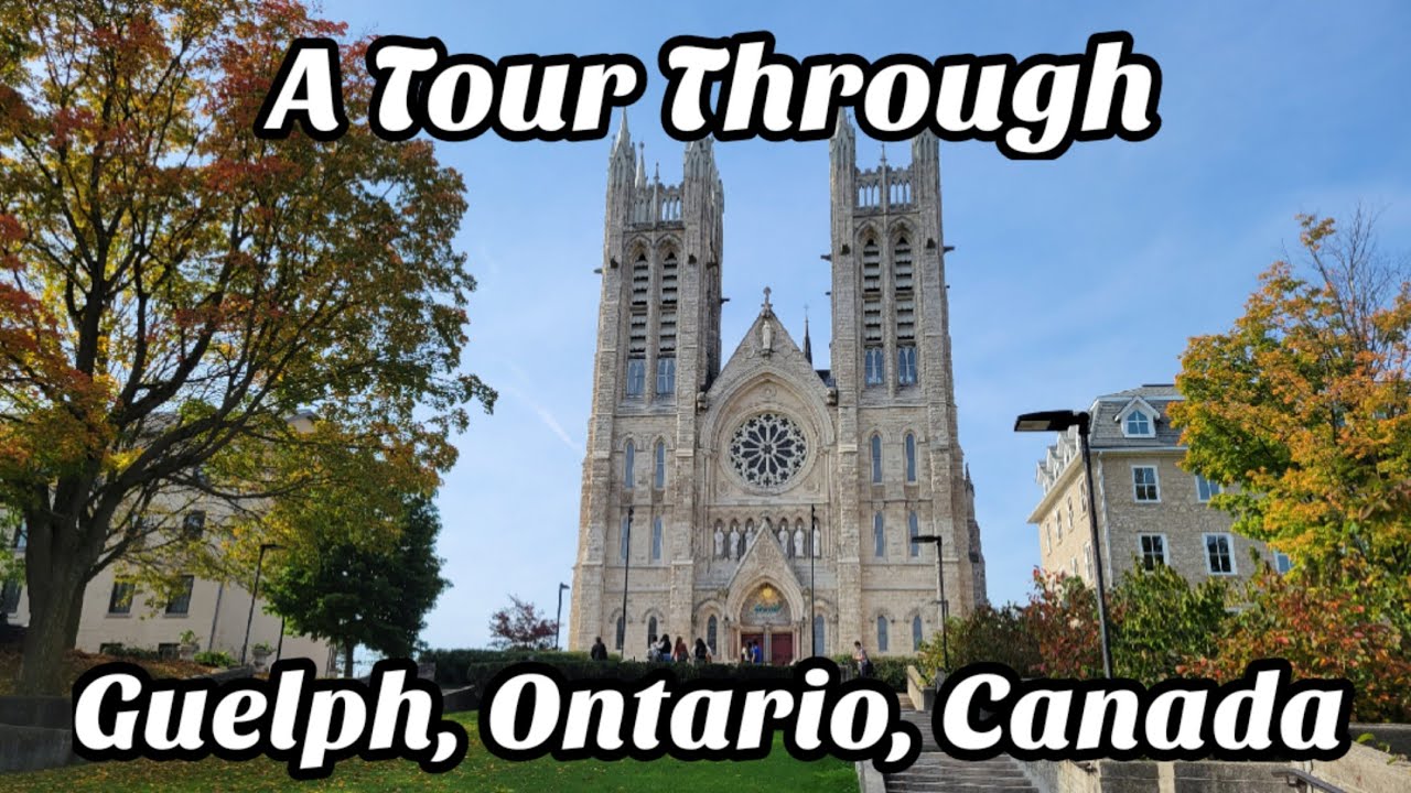 A Tour Through Guelph, Ontario, Canada 🇨🇦 - YouTube