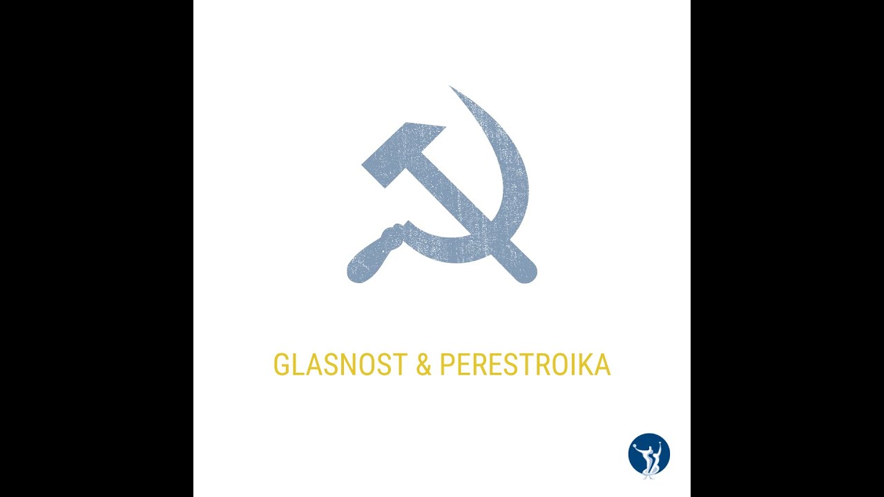 Glasnost and Perestroika - YouTube