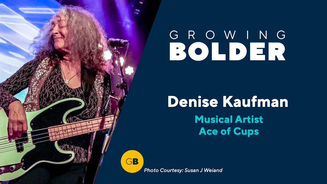 Denise Kaufman of Ace of Cups Shares Her Life's Wisdom - YouTube