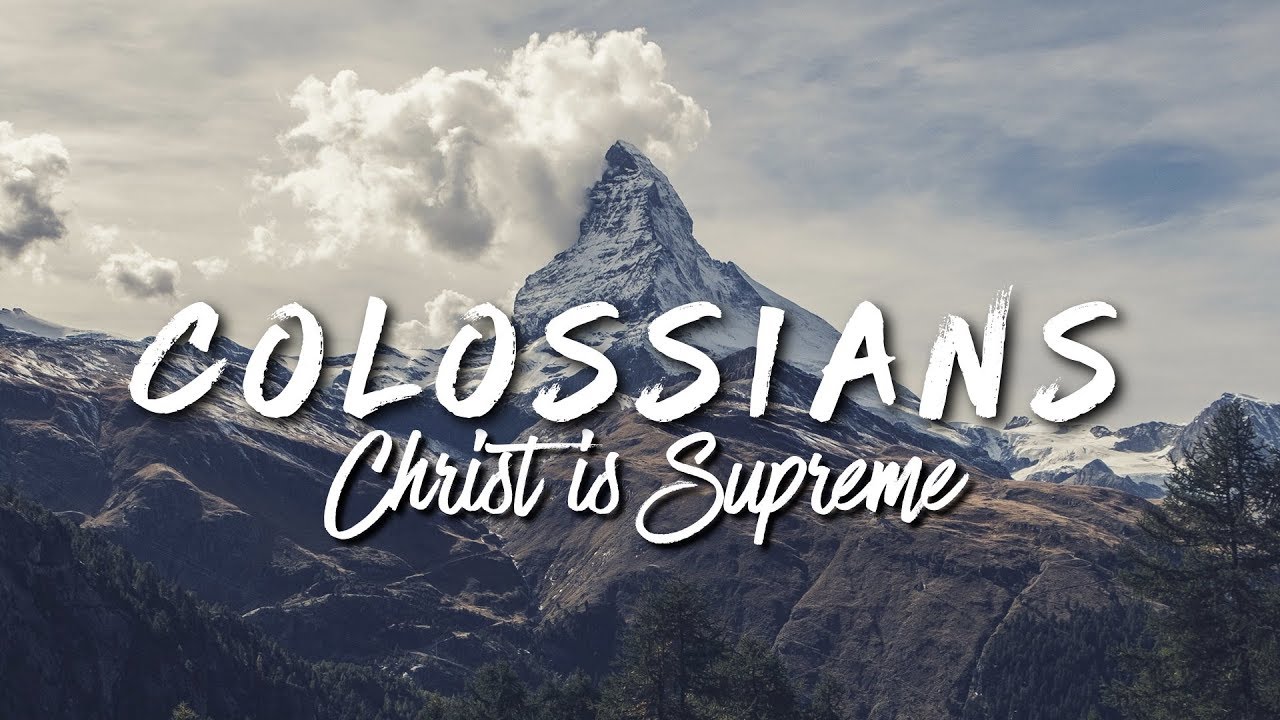 Over All Creation | Colossians: Christ Is Supreme - YouTube