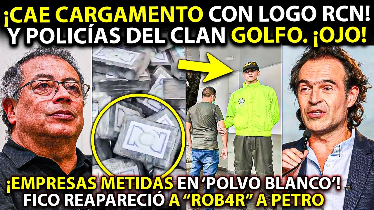 VIERNES NEGRO ¡CAE CARGAMENTO CON LOGO DE RCN Y POLICÍAS DEL CLAN! FICO ...