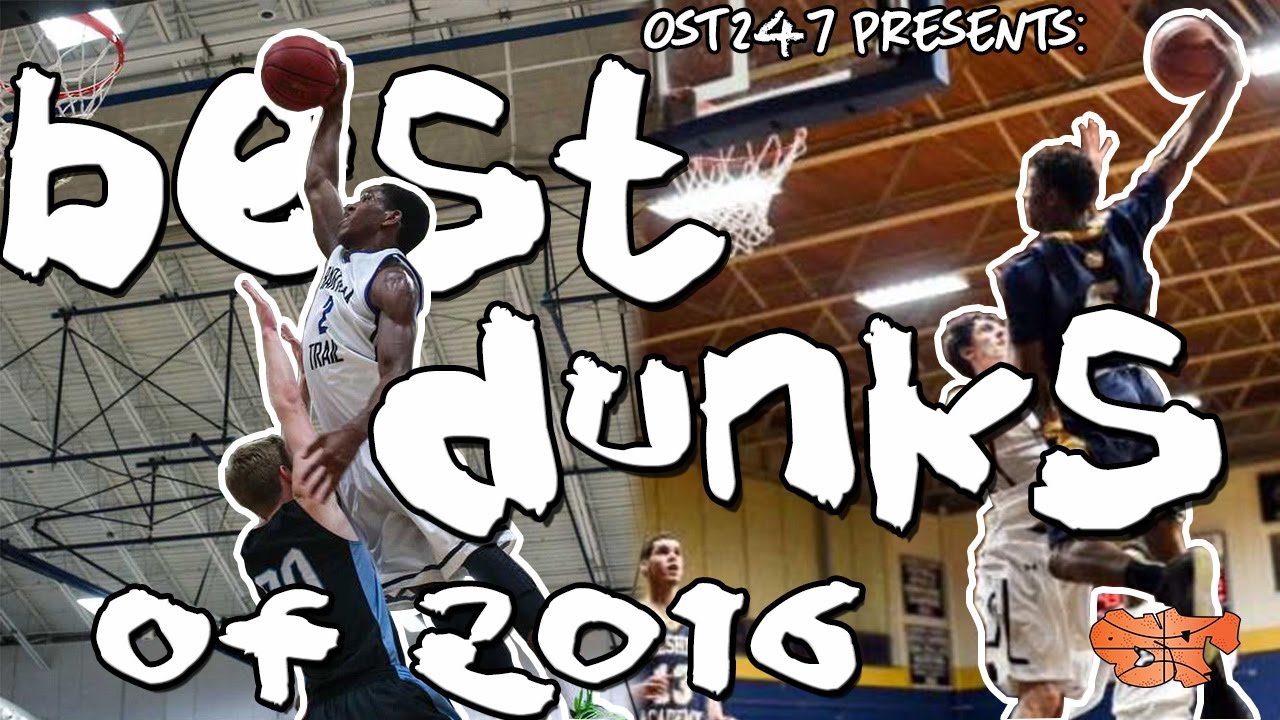 BEST of OST247 2016! The Most AMAZING Dunks - YouTube