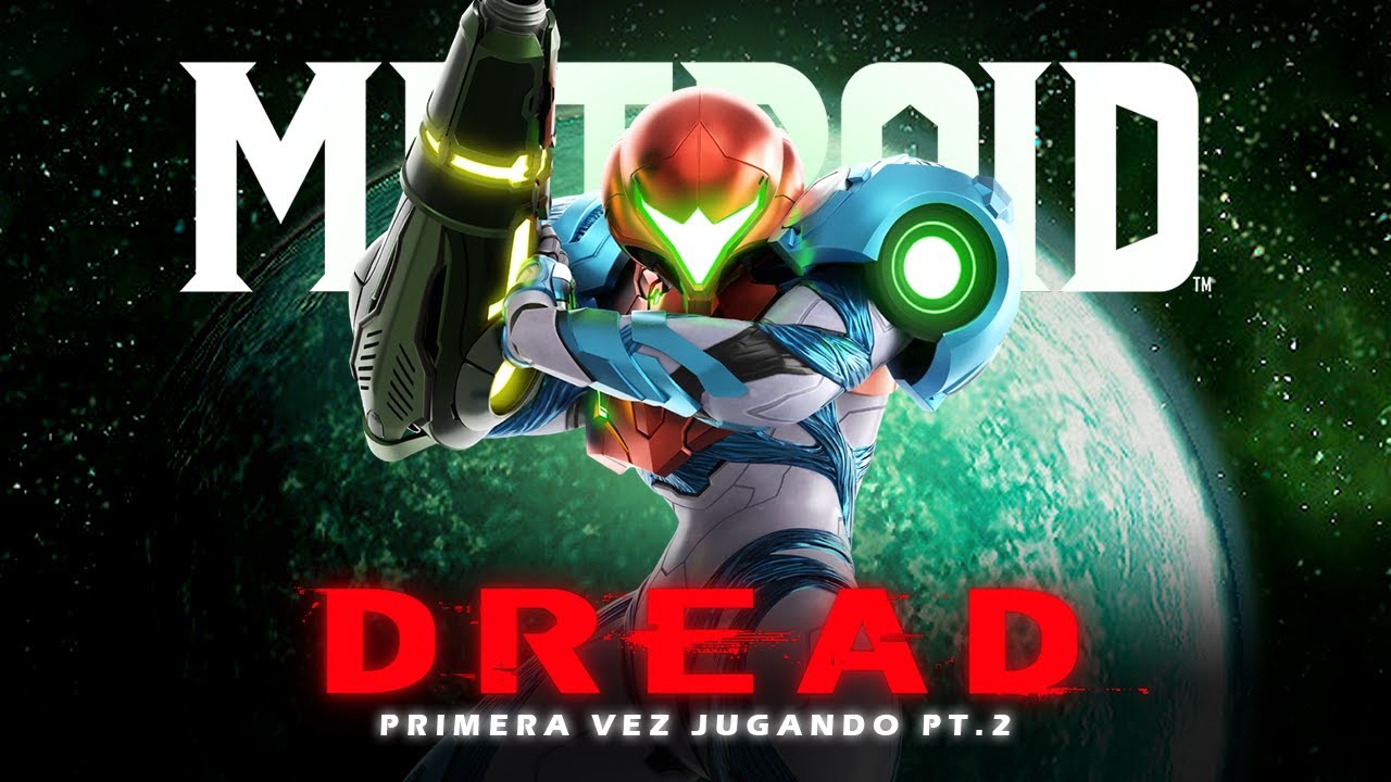 PRIMERA VEZ JUGANDO METROID DREAD #2 - YouTube