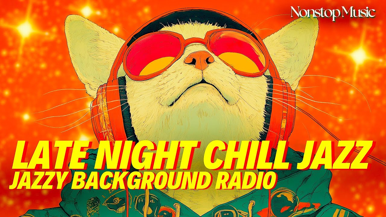 Late Night Chill Jazz Fusion & NeoSoul Lounge | Original Jazzy ...